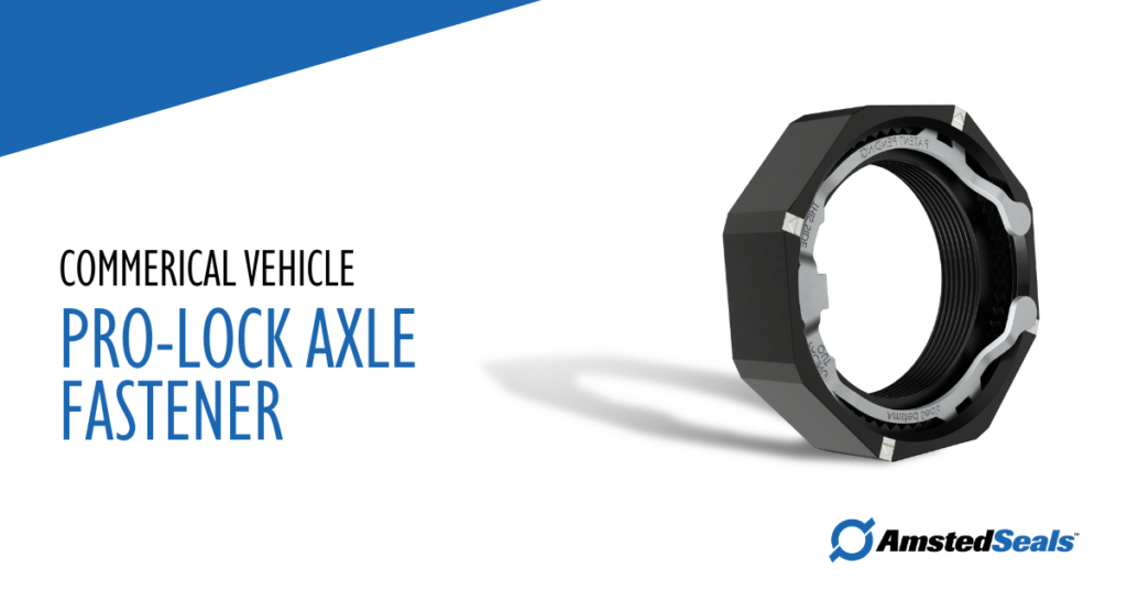 Amsted Seals introduces easy to install Pro Lock™ axle fastener to ...